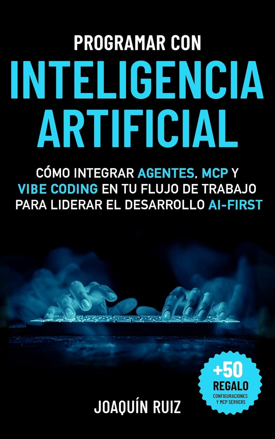 Programar Con Inteligencia Artificial: Cómo Integrar Agentes, MCP Y ...